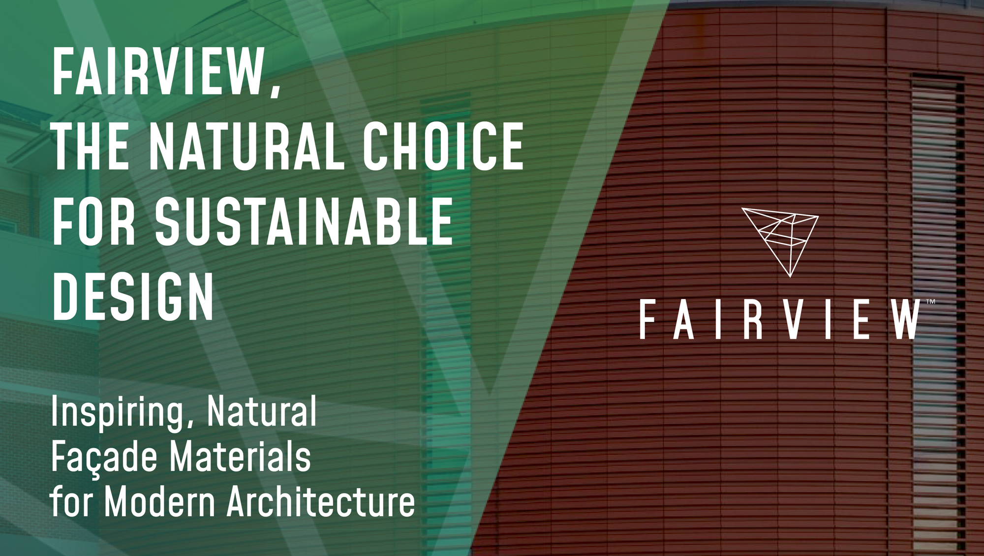 Discover Fairview, the Natural Choice for Sustainable Cladding Systems